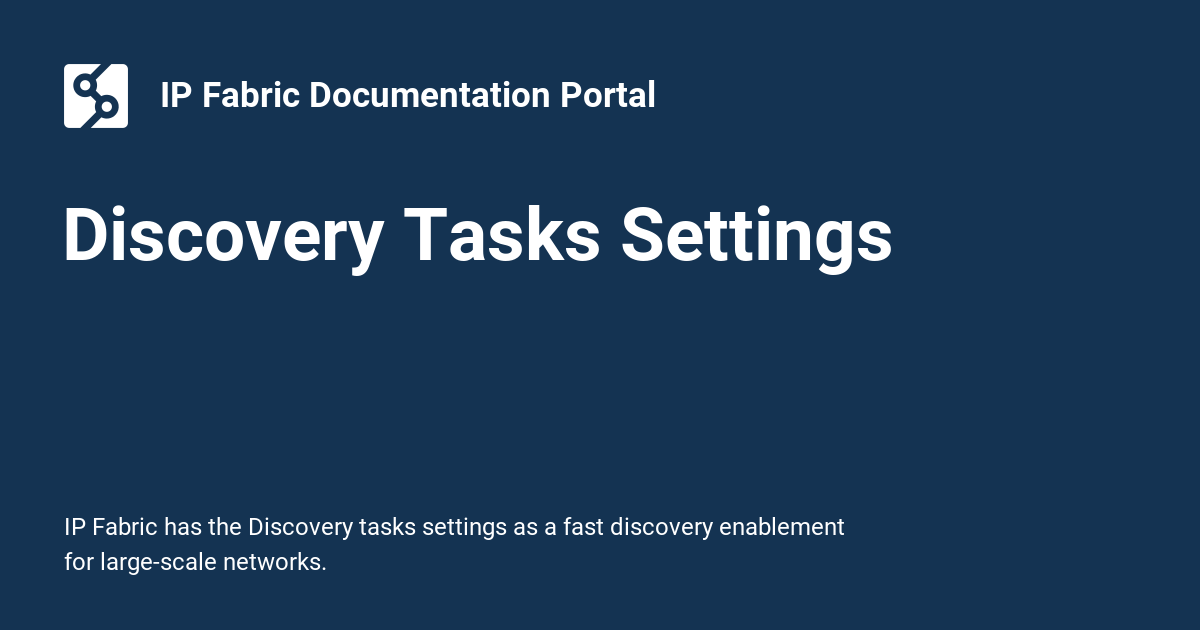 Discovery Tasks Settings Ip Fabric Documentation Portal 