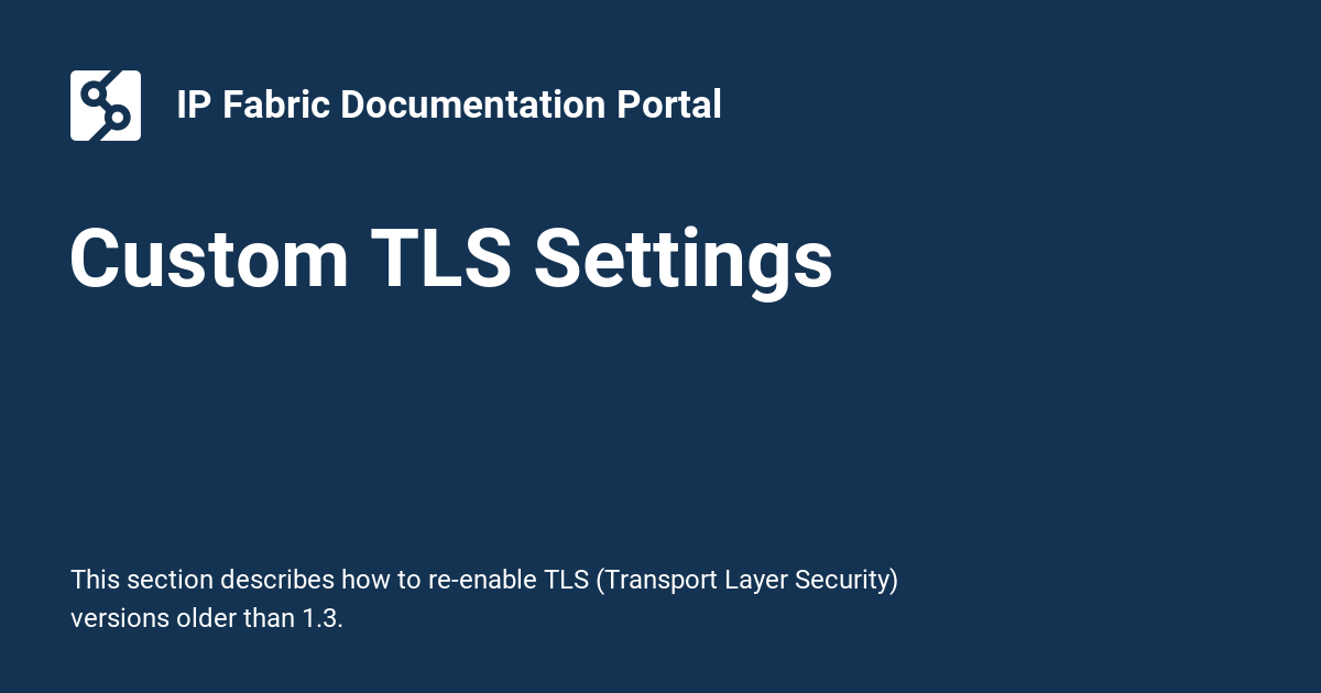 Custom TLS Settings - IP Fabric Documentation Portal