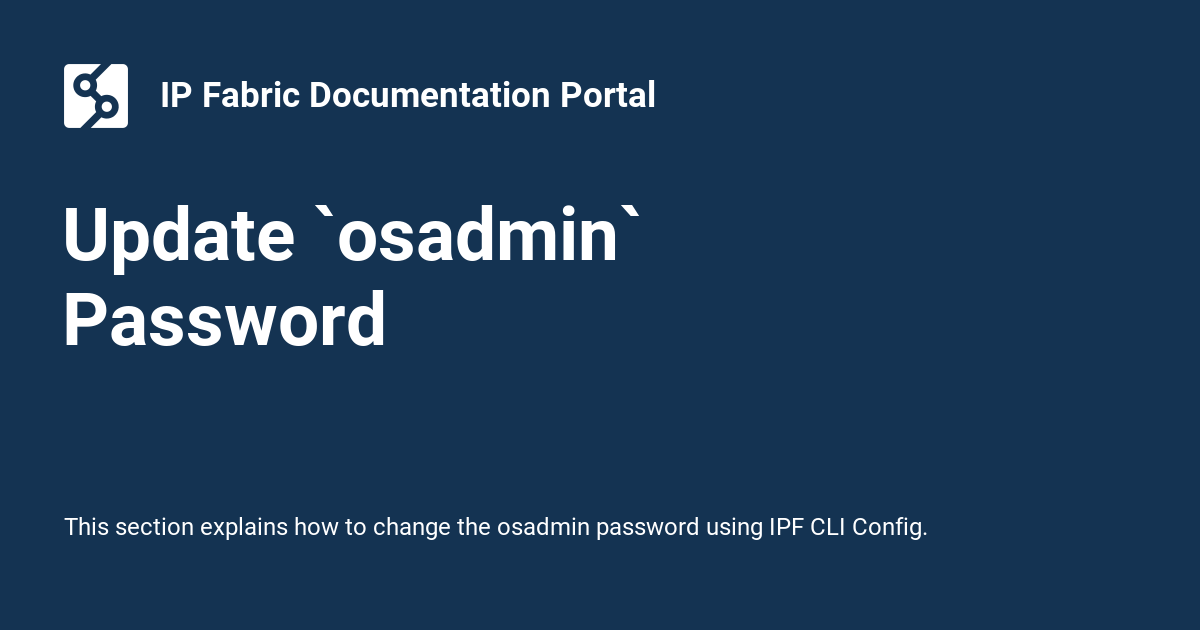 Update osadmin Password - IP Fabric Documentation Portal
