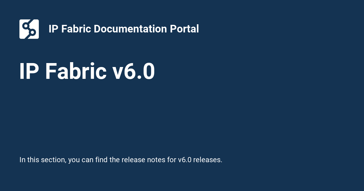 IP Fabric v6.0 - IP Fabric Documentation Portal