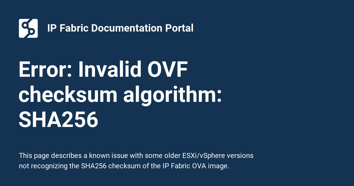 Error: Invalid OVF checksum algorithm: SHA256 - IP Fabric Documentation Portal
