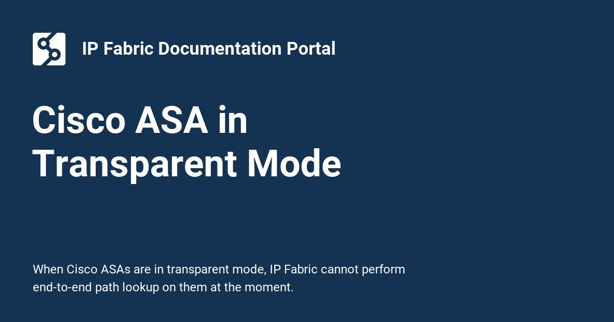 Cisco ASA in Transparent Mode - IP Fabric Documentation Portal